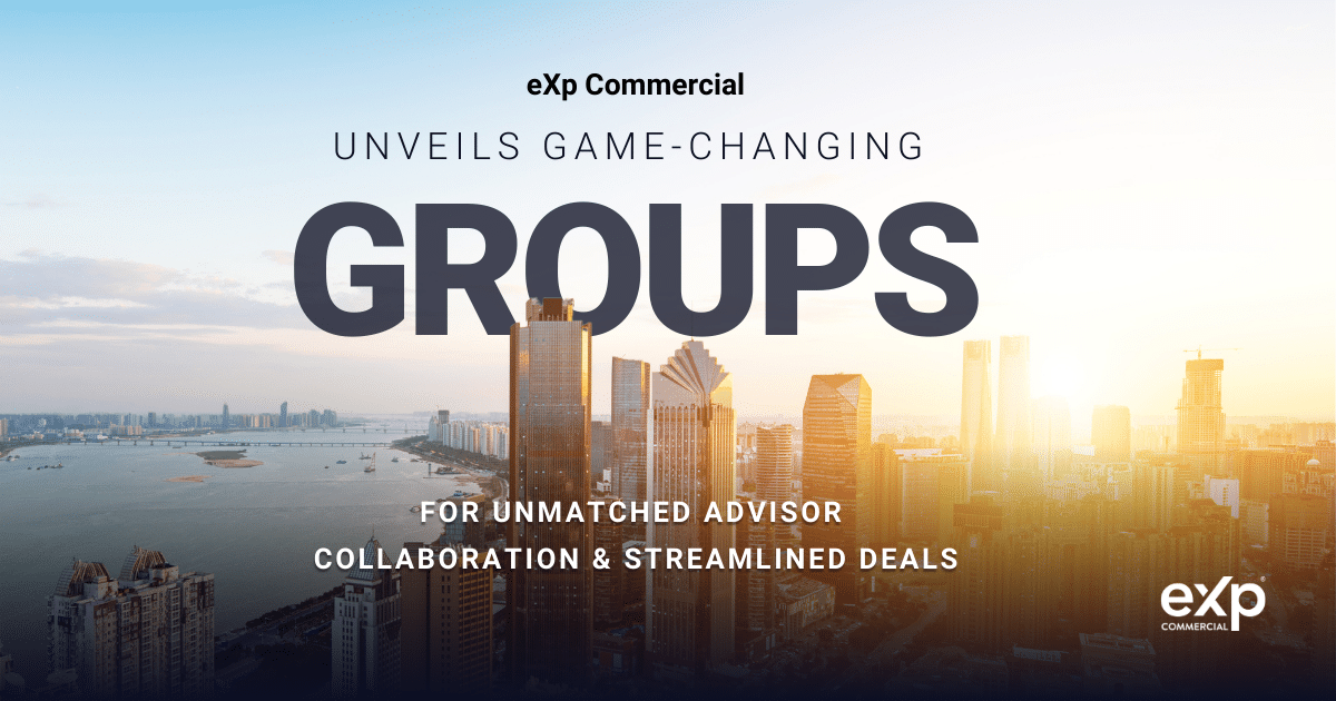 eXp Commercial Unveils Game-Changing Groups for Unmatched Advisor ...