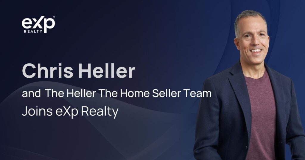 Chris Heller Joins eXp Realty With Top-Producing Heller The Home Seller ...